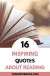 16 Inspiring Quotes about Reading – Toad with Books